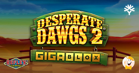 Yggdrasil and Reflex Gaming Add Desperate Dawgs 2 GigaBlox