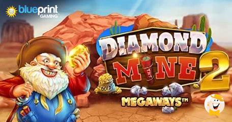 Blueprint Boosts Its Suite with Diamond Mine 2 Megaways