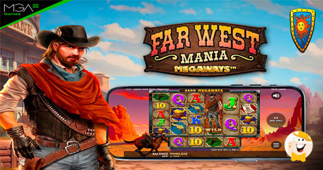 MGA Games Discloses Latest Experience: Far West Mania