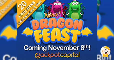 Get 20 Spins on Dragon Feast at Jackpot Capital in November